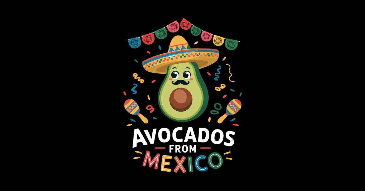 Avocados From Mexico Mexican Day Flag - Avocado Day - Sticker | TeePublic