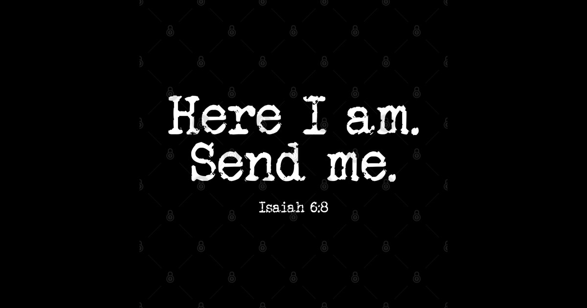Here I Am Send Me - Bible Verse Isaiah 6:8 - Bible Verse - Sticker ...