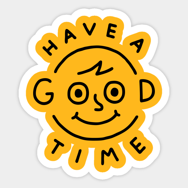 Good Times - Fun - Sticker | TeePublic