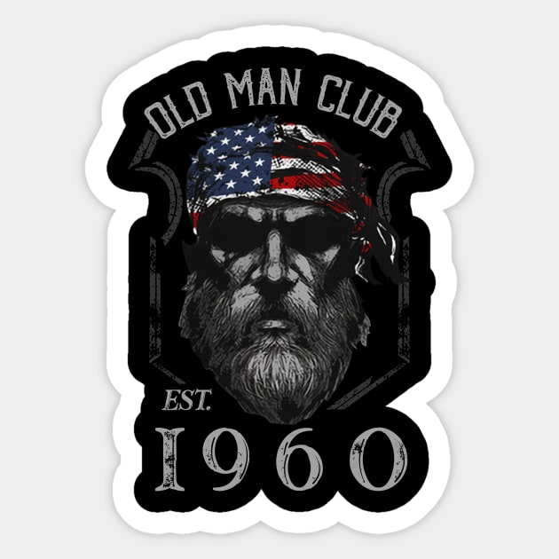Old Man Club EST 1960 - Old Man Club Est 1960 - Sticker | TeePublic