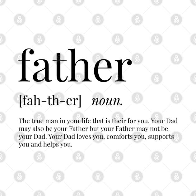 Father Definition - Father - T-Shirt | TeePublic