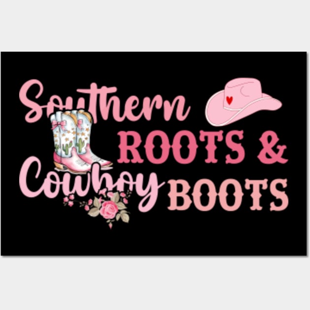 Southern Roots And Cowboy Boots - Cowboy Boots - Posters and Art Prints ...