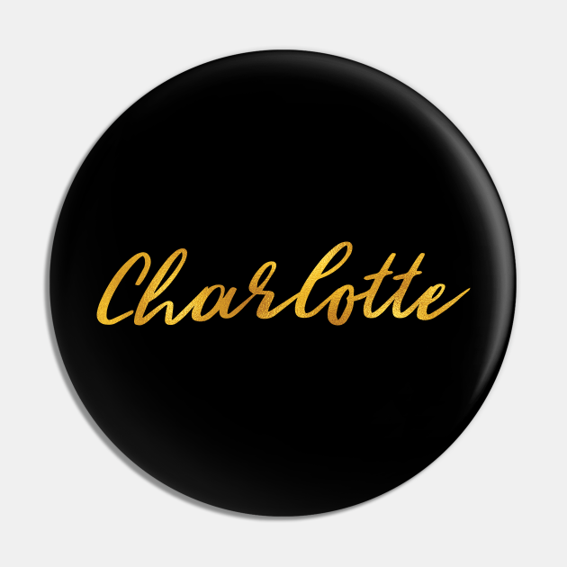 Charlotte Name Hand Lettering in Faux Gold Letters - Charlotte - Pin ...