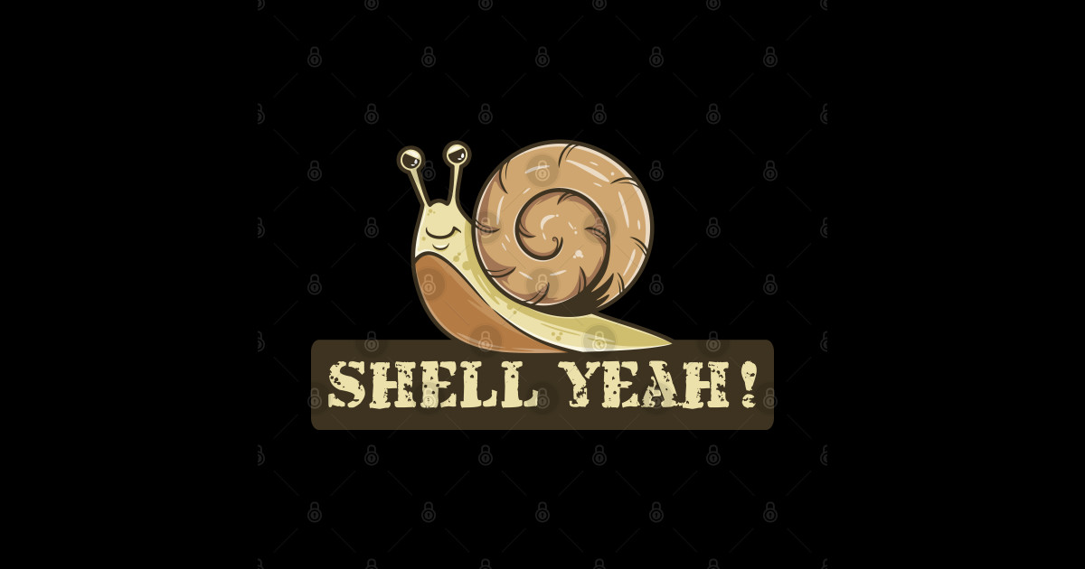 Snail Shell yeah - Snail Shell Yeah - Sticker | TeePublic
