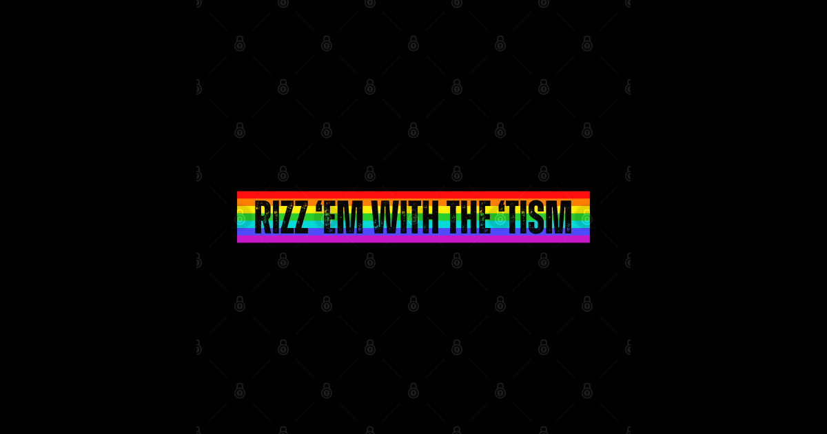 Rizz 'Em With The 'Tism Rainbow-Autism Awareness - Rizz Em With The ...