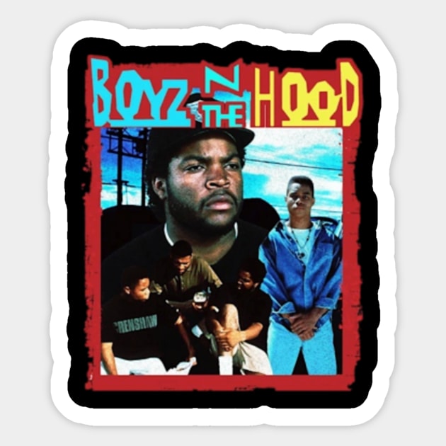 Boyz N The Hood - Boyz N The Hood - Sticker | TeePublic