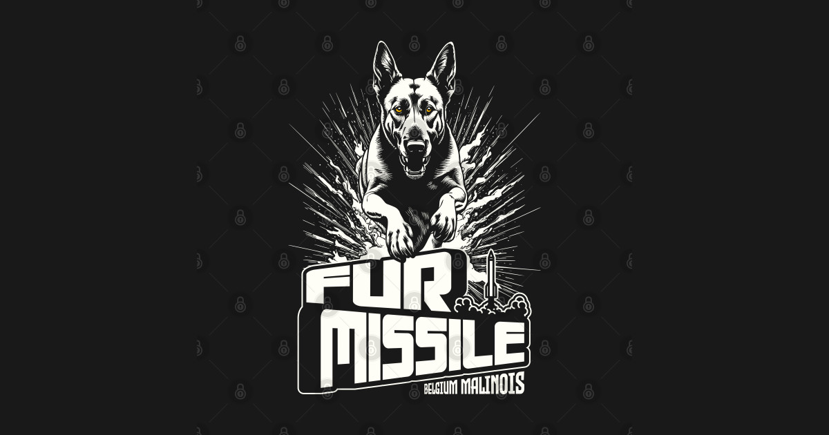 Fur Missile -Belgium Malinois - Maligator - T-Shirt | TeePublic Fur Missile -Belgium Malinois - Maligator - T-Shirt | TeePublic