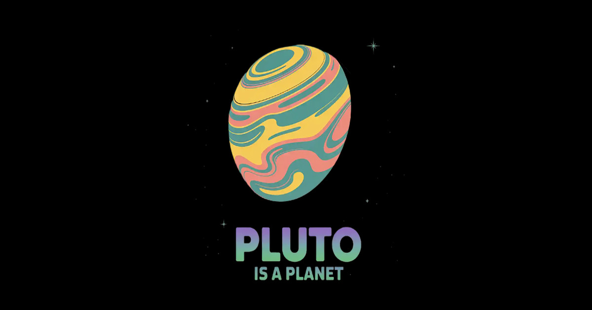 Pluto Is A Planet Space Nerd Pluto Lover - Pluto Is A Planet Space Nerd ...