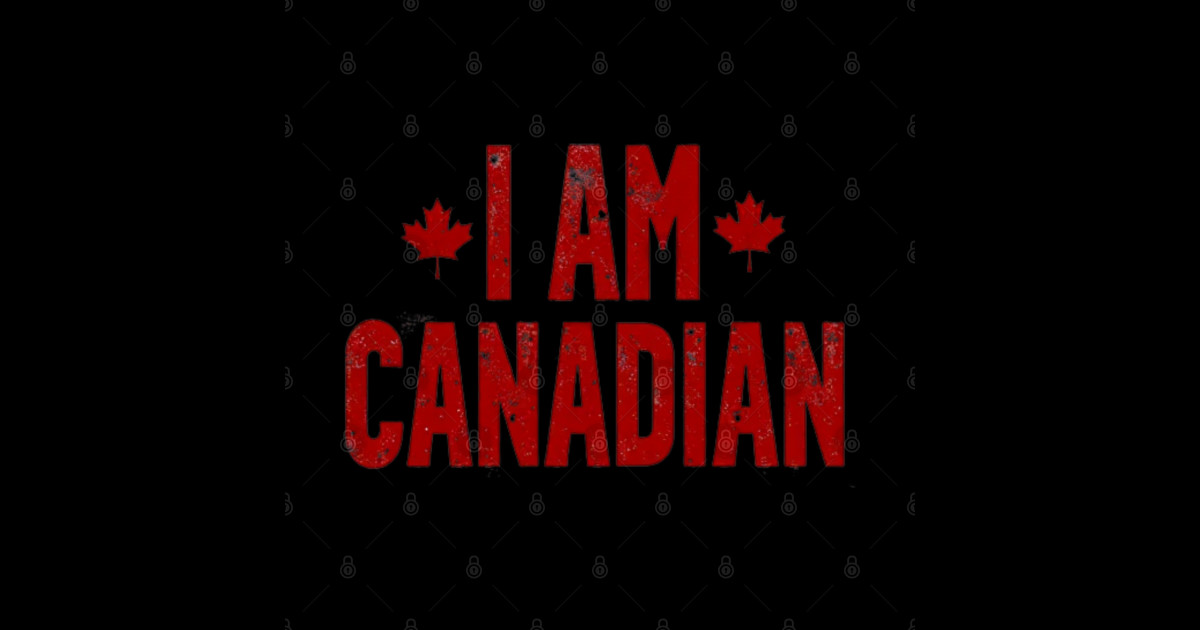 I Am Canadian – Patriotic Statement - I Am Canadian - Sticker | TeePublic