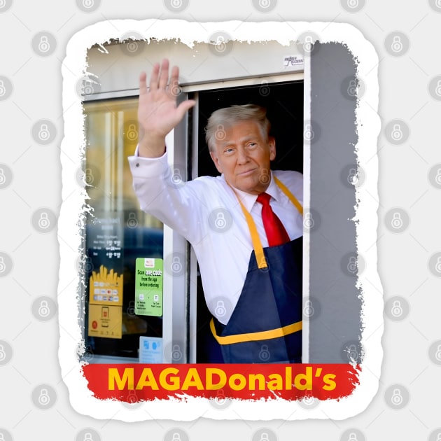 Trump MAGAdonald's - Magadonalds - Sticker | TeePublic