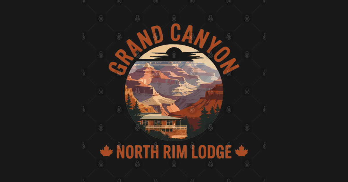 North Rim lodge grand canyon - Grand Canyon - T-Shirt | TeePublic