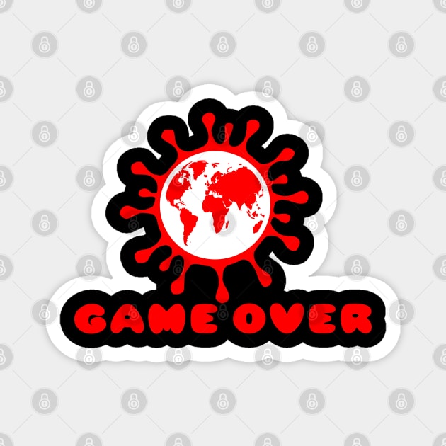 Game Over World Coronavirus Covid 19 - Coronavirus - Magnet | TeePublic