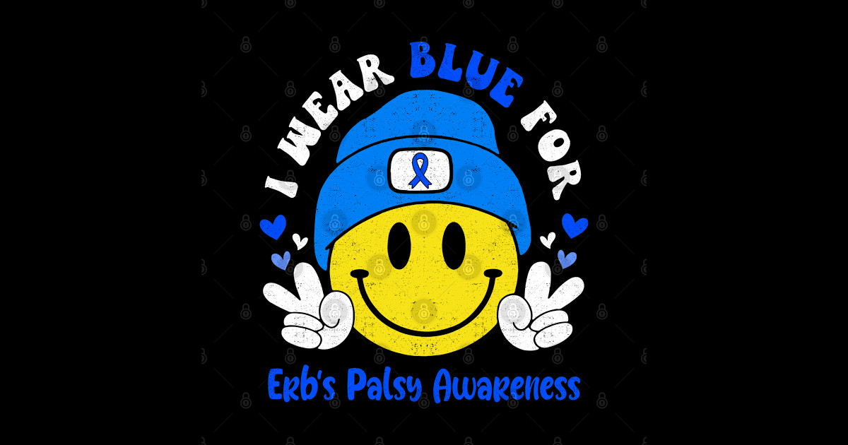 I Wear Blue For Erb's Palsy Awareness - Erb's Palsy Support Gifts ...