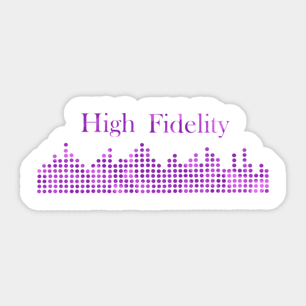 High Fidelity Purple - Music - Sticker | TeePublic