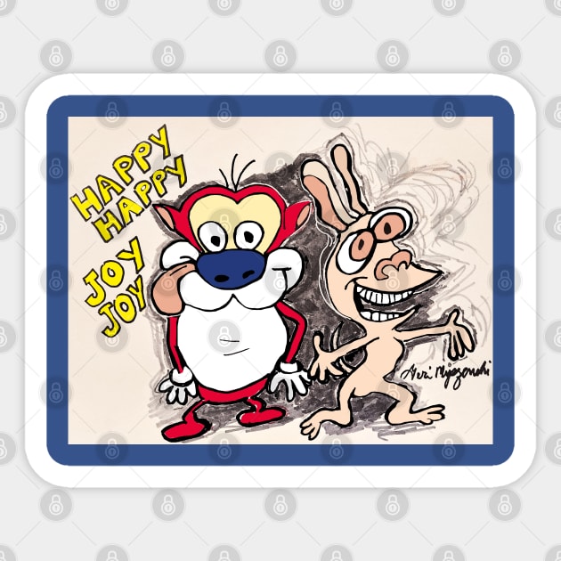 Ren and Stimpy Happy Happy Joy Joy - Ren And Stimpy - Sticker | TeePublic