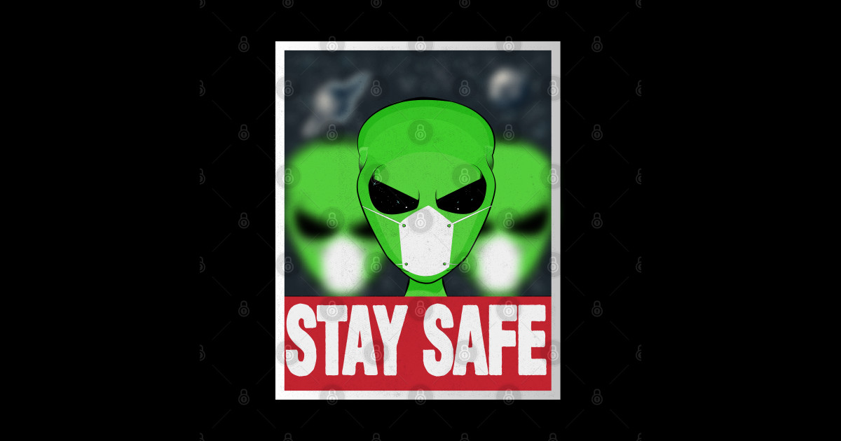 STAY SAFE ALIENS - Stay Safe - Sticker | TeePublic