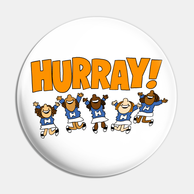 HURRAY! - Schoolhouse Rock - Pin | TeePublic