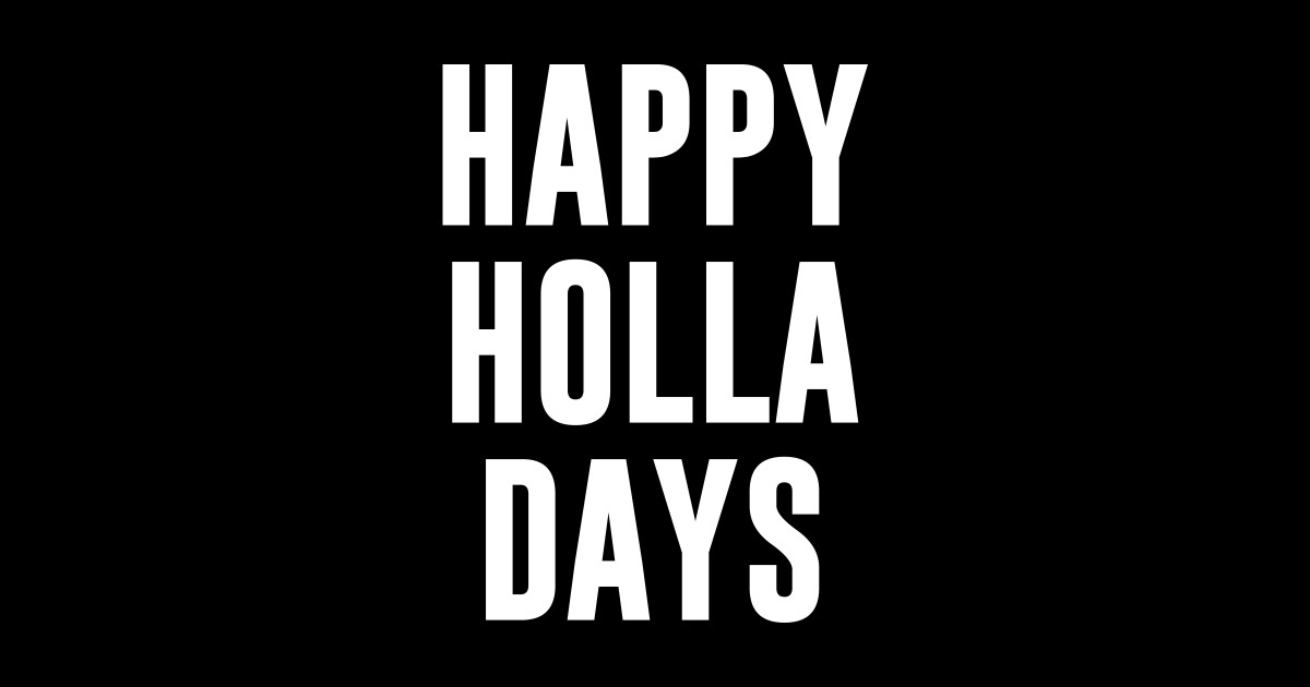 happy-holla-days-holla-days-sticker-teepublic
