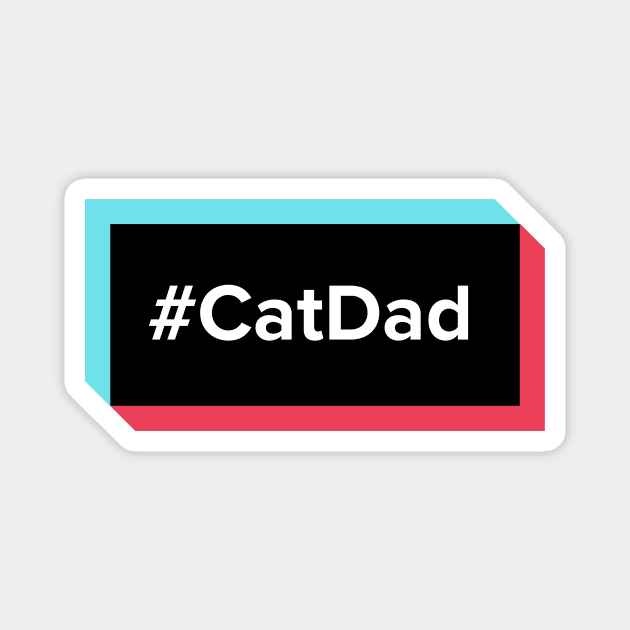 Cat Dad Tik Tok Meme - Cat Dad - Magnet | TeePublic