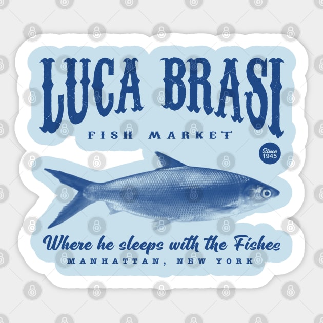Luca Brasi Fish Market - The Godfather - Sticker | TeePublic