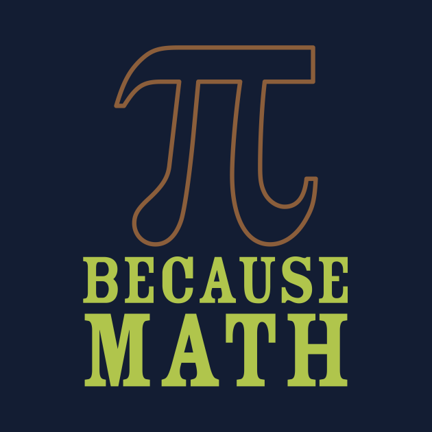 Because Math - Funny Math - Phone Case | TeePublic