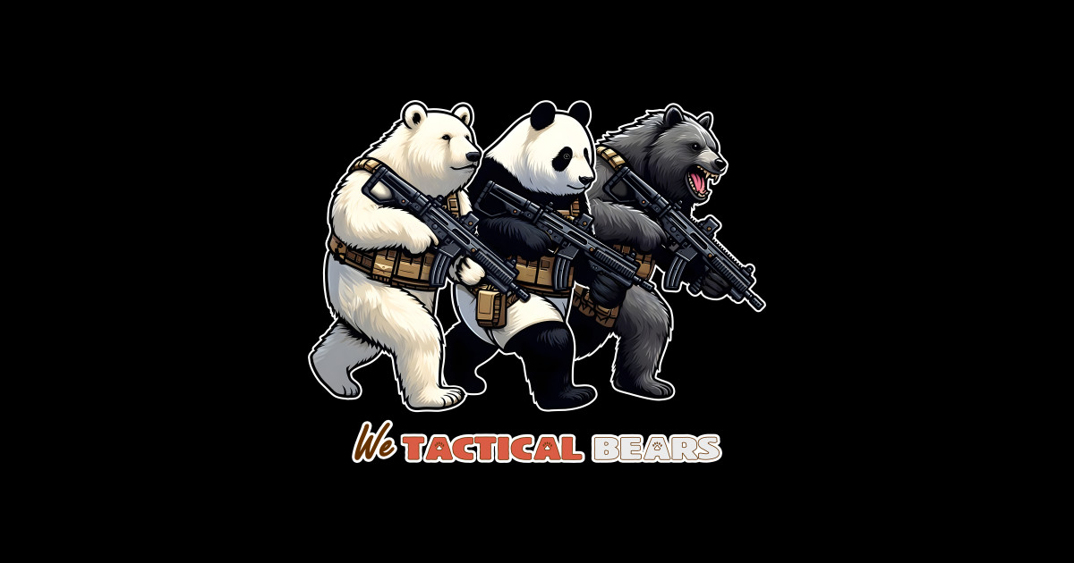 We Tactical Bears - Tactical - Sticker | TeePublic