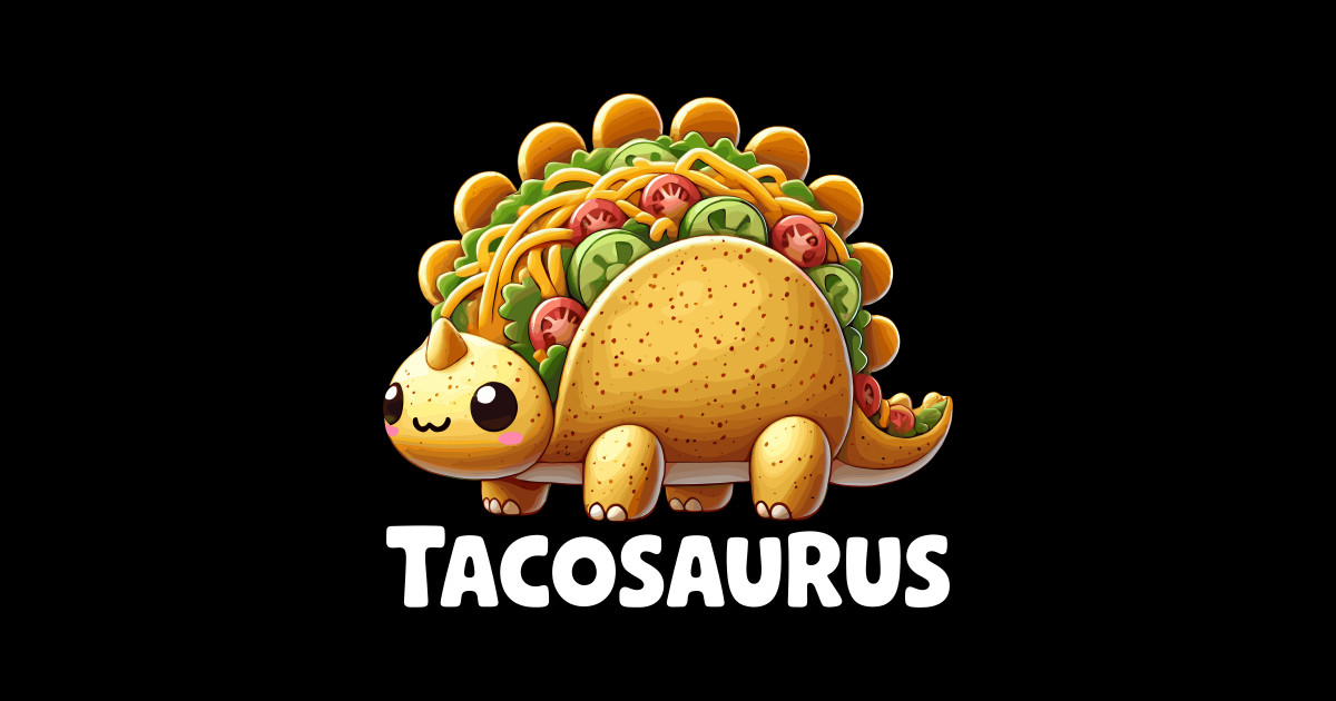 Taco Tacosaurus Dinosaur T-rex Men Women Kids Squad Funny - Tacosaurus ...
