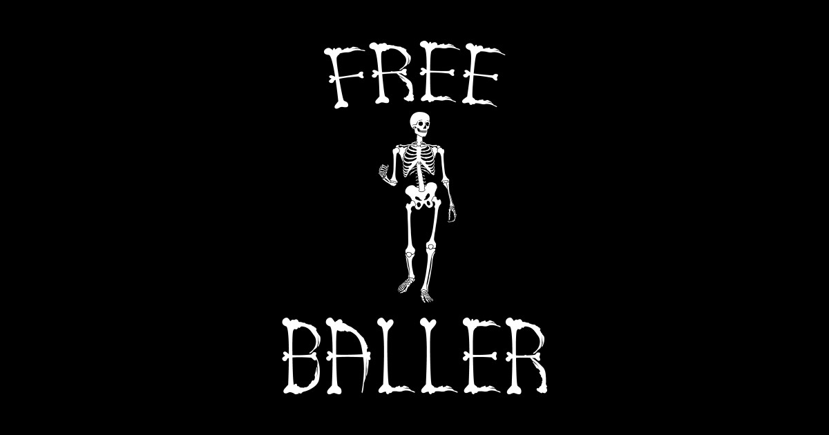 Free Baller - Funny Skeleton - Halloween - Sticker | TeePublic