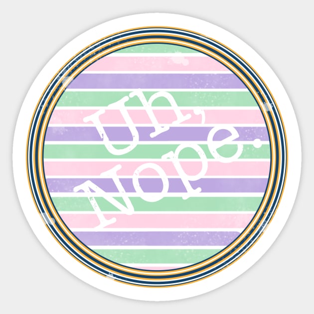 Uh, Nope Logo Style Design Um nope er no retro distressed - Umm Nope ...