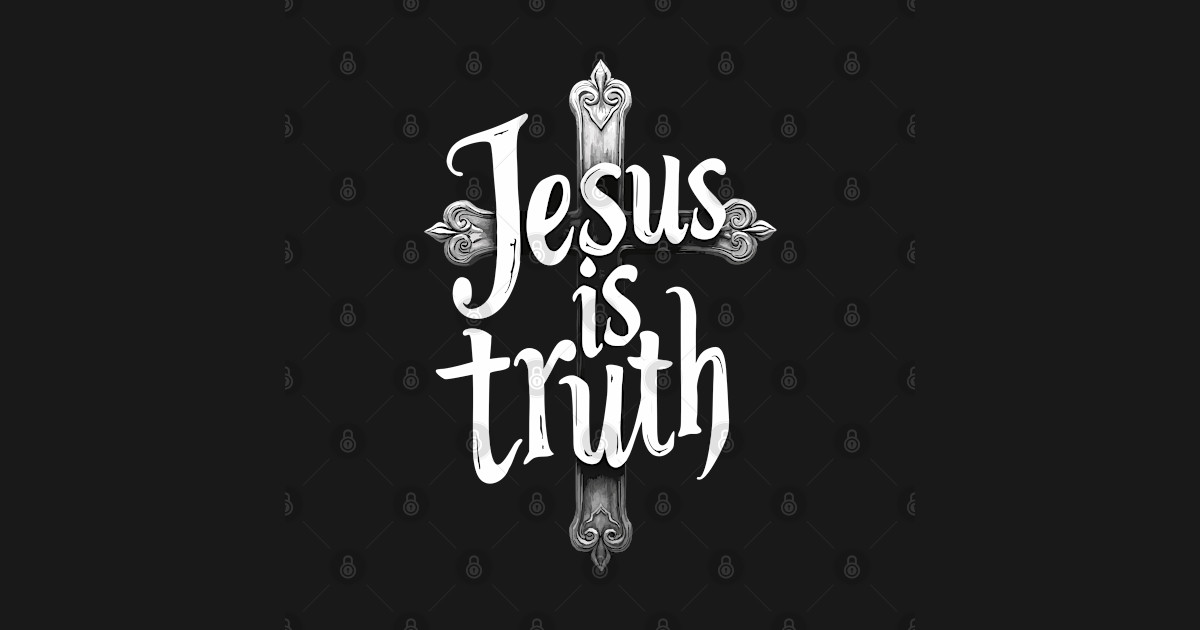 Jesus Is Truth Christian Cross - Jesus - T-Shirt | TeePublic