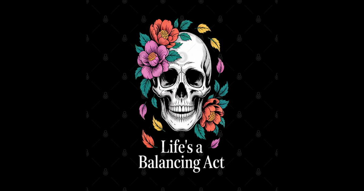 Embrace Lifes A Balancing Act - Embrace Lifes A Balancing Act - Posters ...