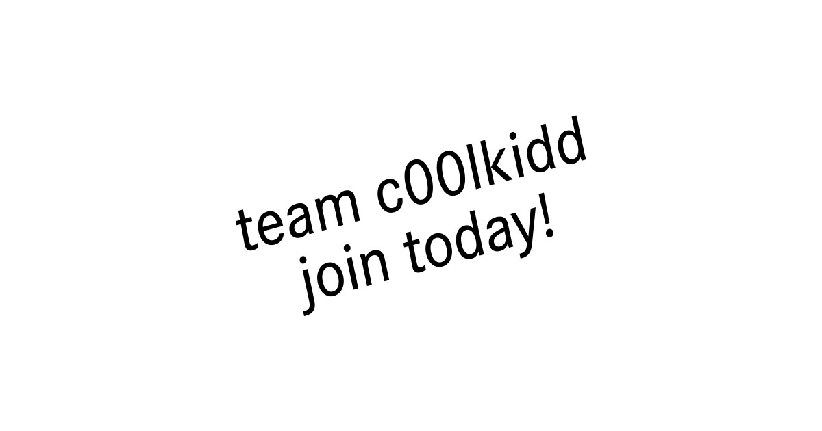 Team C00lkidd Join Today - Team C00lkidd Join Today - T-Shirt | TeePublic