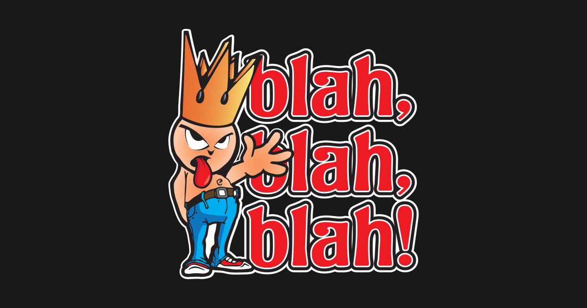 Blah, blah, blah... - Blah Blah Blah - Sticker | TeePublic