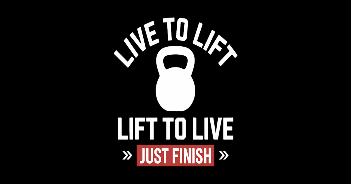 Live to Lift- Lift to Live Weightlifting Fitness Motivation - Live To ...