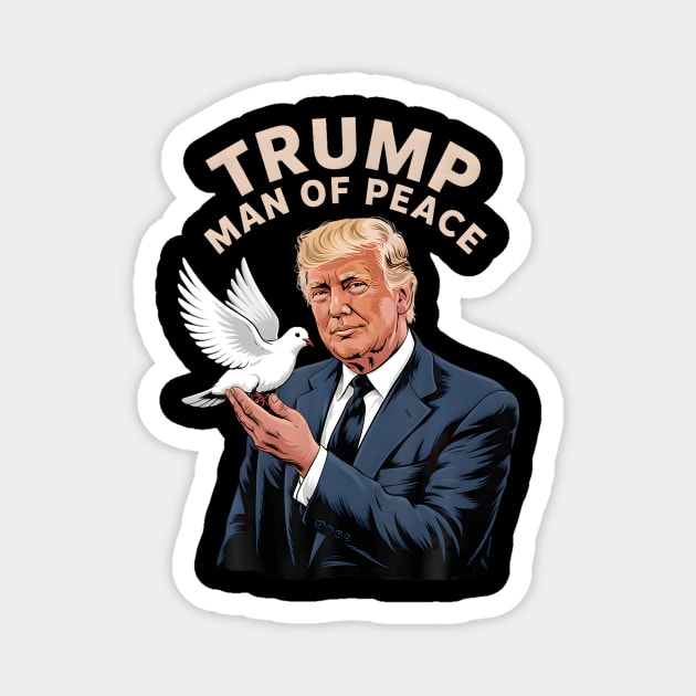 Trump Nobel Peace Prize Trump Peacemaker - Trump Peace Prize - Magnet | TeePublic