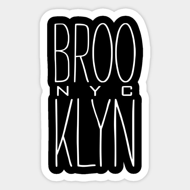 Brooklyn NYC - New York - Sticker | TeePublic