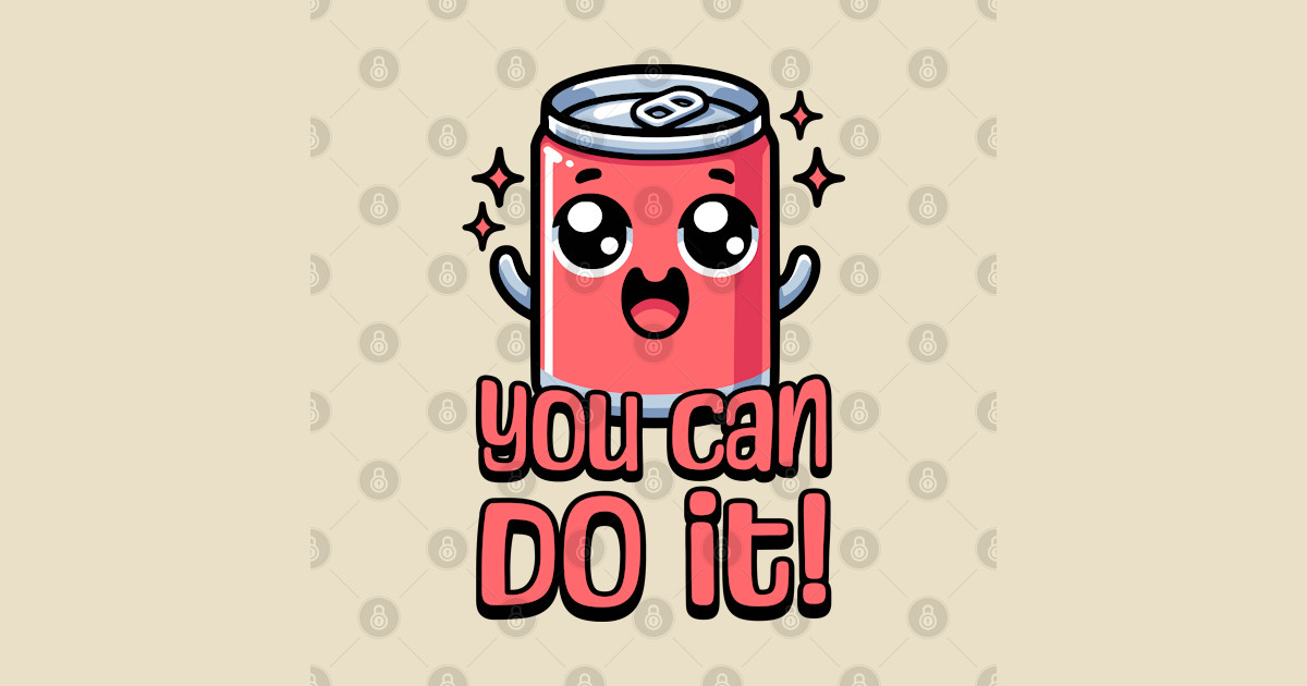 You Can Do It! Cute Soda Can Pun - Cute Soda Pun - T-Shirt | TeePublic