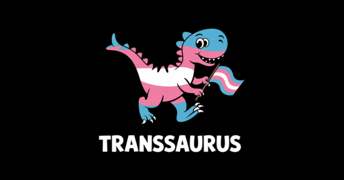 Trans Dinosaurs Transexual Dino LGBT Pride Transgender T-Rex - Trans ...