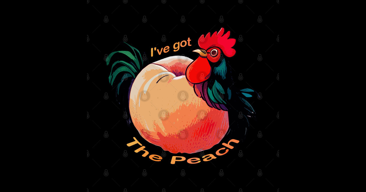 I've got the peach - Peach Innuendo - Sticker | TeePublic