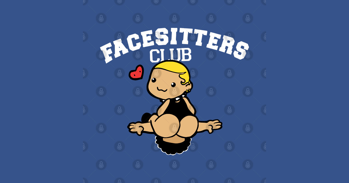 Facesitters Club - Facesitters Club - T-Shirt | TeePublic