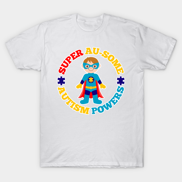 Autism Superpowers Super Au-some Autistic Child Superhero - Autism - T ...