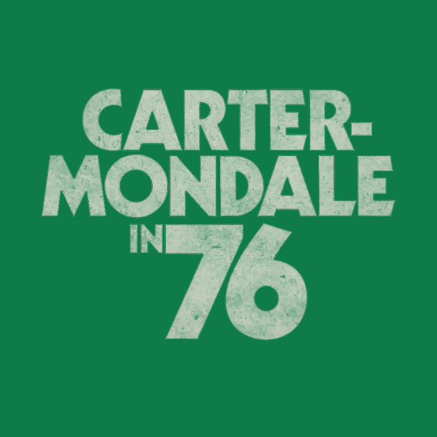 Carter Mondale 1976 - Jimmy Carter - T-Shirt | TeePublic