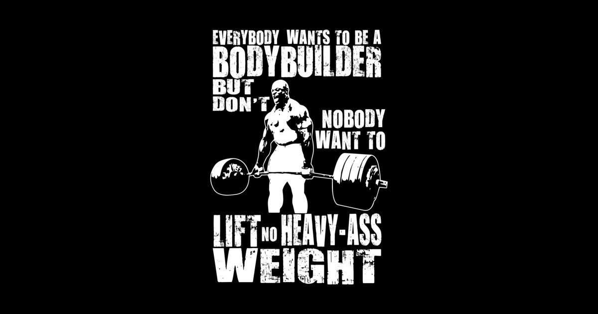 Everybody Wants To Be A Bodybuilder Ronnie Coleman Deadlift Black ...