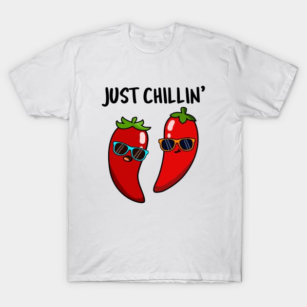 Just Chillin Cute Chilli Pun - Chilli Pun - T-Shirt | TeePublic