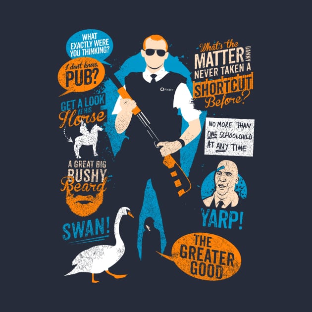 Hot Fuzz Quotes - Hot Fuzz - T-Shirt | TeePublic