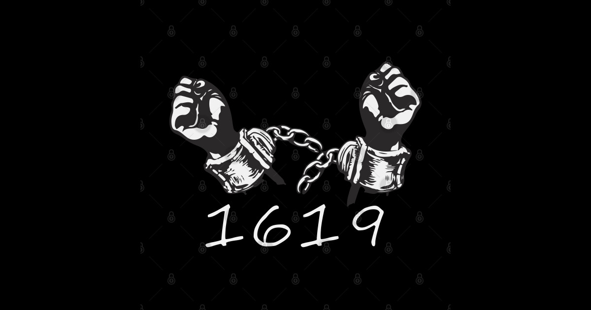 The 1619 Project - The 1619 Project - Posters and Art Prints | TeePublic