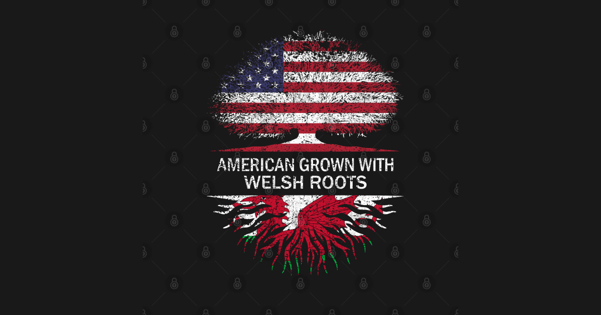 American Grown with Welsh Roots USA Flag - American Grown With Welsh ...