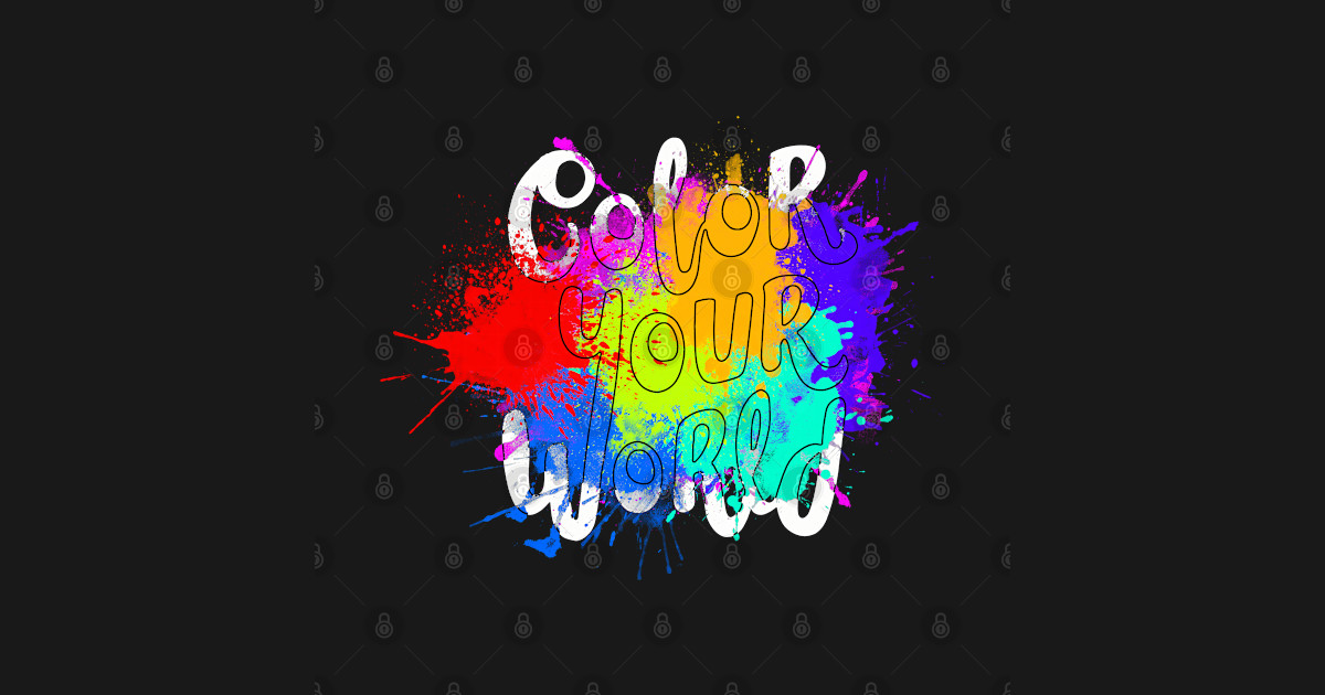 Color your world - Painter - T-Shirt | TeePublic