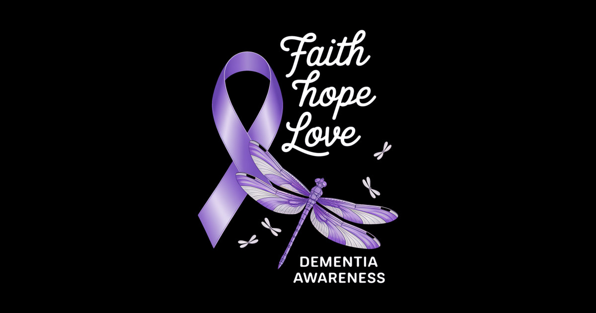 Faith Hope Love Dementia Awareness Dragonfly - Dementia Awareness ...