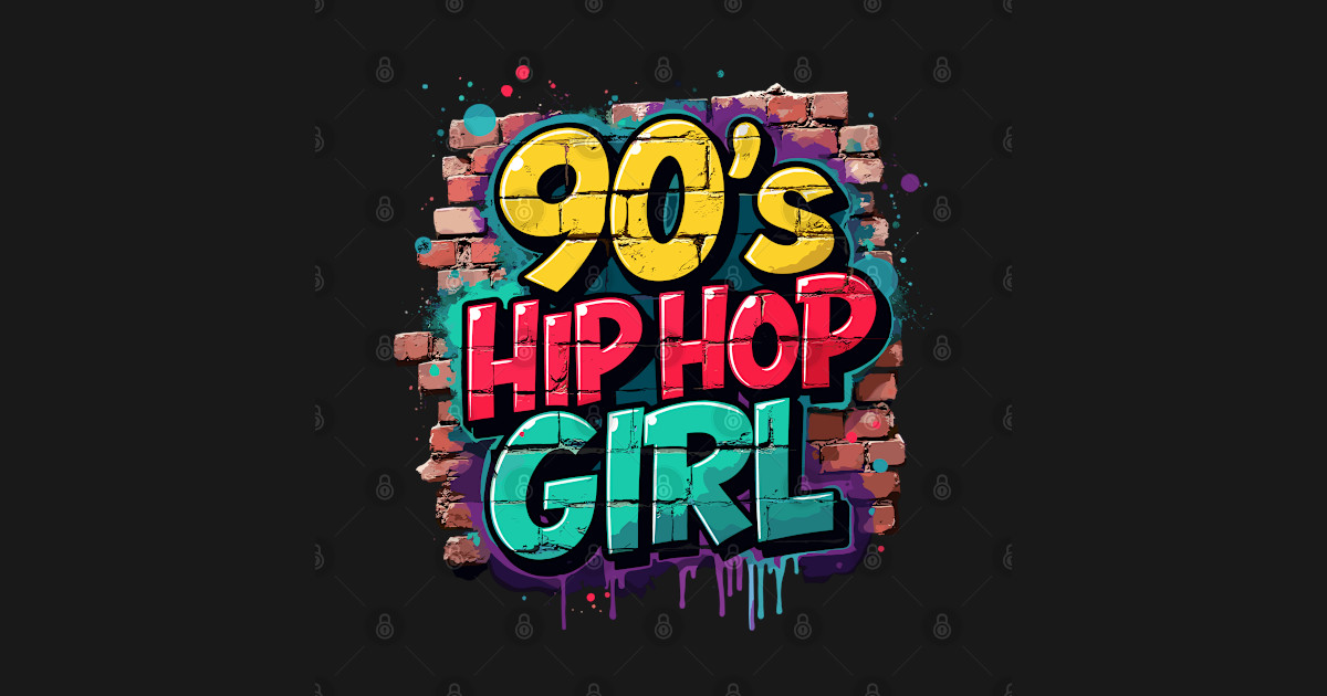 90s Hip Hop Girl - 90s Hip Hop - T-Shirt | TeePublic